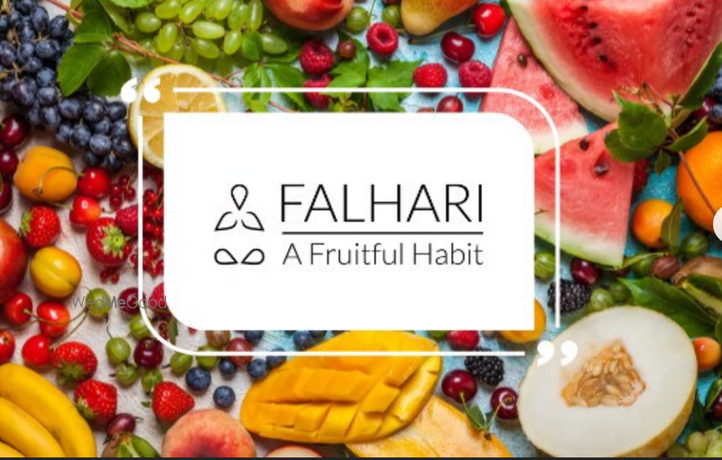 FALHARI - A Fruitful Habit - Delhi NCR | Price, Menu & Reviews